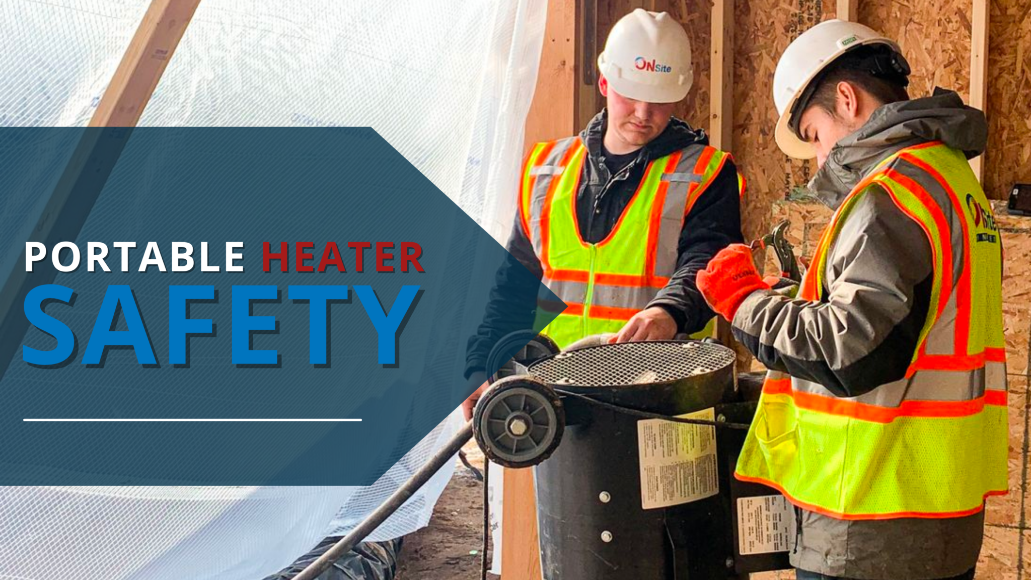 Portable Heater Safety in the Field | On Site Companies